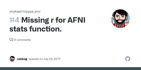 missing r for afni stats function · issue 4 · miykael nipype env · github