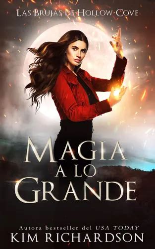 Libro Magia A Lo Grande Las Brujas De Hollow Cove Spanis Cuotas Sin Interés
