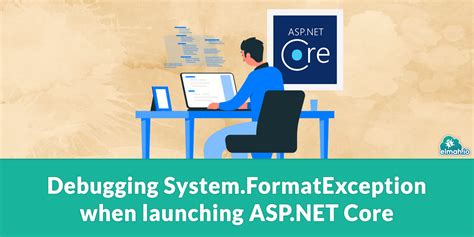 Debugging System FormatException In ASP NET Core