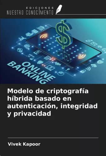 Libro Modelo De Criptografía Híbrida Basado En Autenticació Envío Gratis