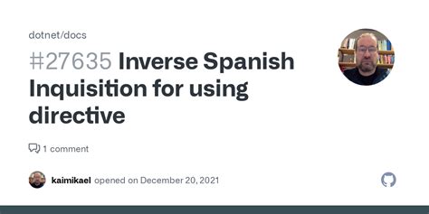 Inverse Spanish Inquisition For Using Directive · Issue 27635 · Dotnetdocs · Github