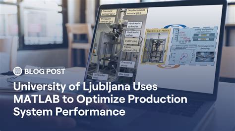 University Of Ljubljana Uses Matlab To Optimize Production System