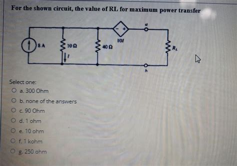 solved for the shown circuit the value of rl for maximum