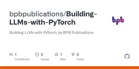 Github Bpbpublicationsbuilding Llms With Pytorch Building Llms With
