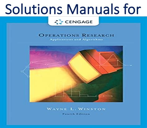 Solutions Manual For Operations Research Applications And Algorithms 4th Edition By Wayne L
