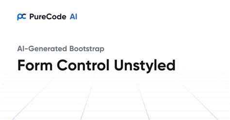 Generate Bootstrap Form Control Unstyled With Purecode