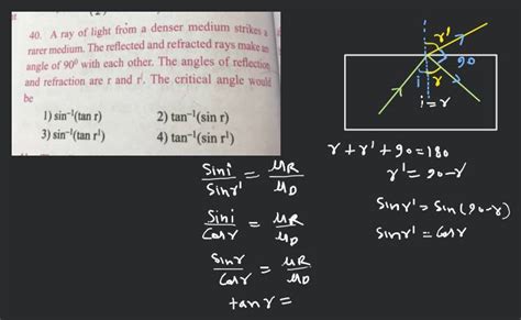 A Ray Of Light Passes From A Denser Medium To A Rarer Medium At An Angle