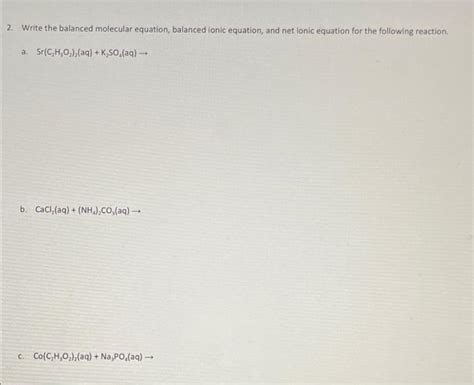 solved write the balanced molecular equation balanced ionic