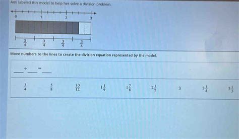 Solved Ami Labeled This Model To Help Her Solve A Division Problem