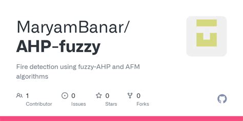 Github Maryambanarahp Fuzzy Fire Detection Using Fuzzy Ahp And Afm Algorithms