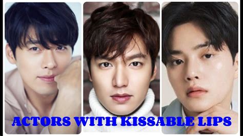 Top 20 Handsome Korean Actor With Best Full Lips Youtube
