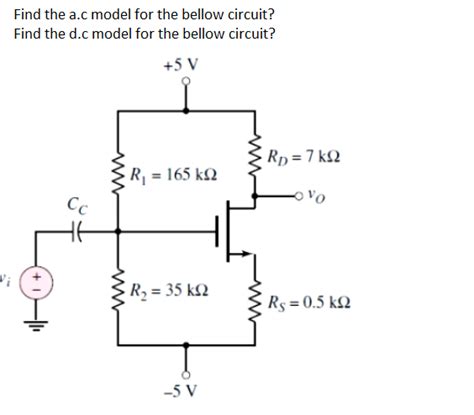 Solved Find The Ac Model For The Bellow Circuit Find The