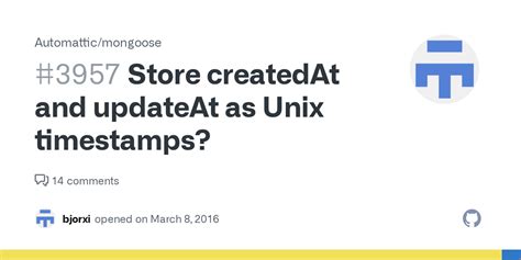 store createdat and updateat as unix timestamps · issue 3957