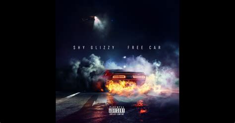 ‎free Car Single Album By Shy Glizzy Apple Music