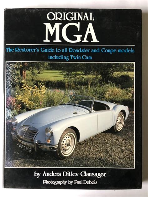 Original Mga The Restorers Guide Roadster And Coupe Mg Mga Twin Cam