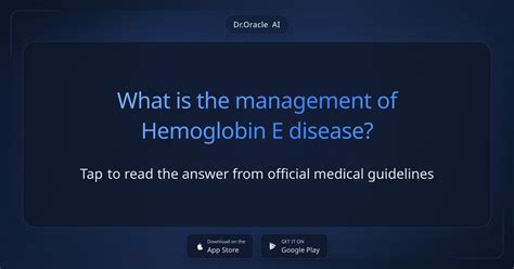 What Is The Management Of Hemoglobin E Disease