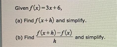 [answered] given f x 3x 6 a find f x h and simplify b find kunduz