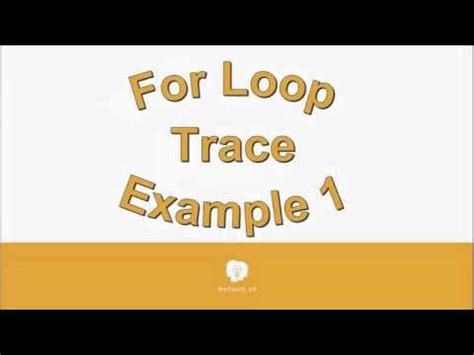 For Loop Trace Example 1 080916 YouTube