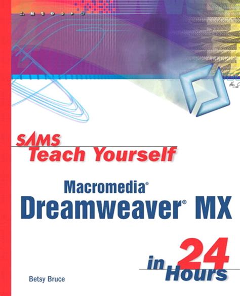 Sams Teach Yourself Macromedia Dreamweaver Mx In 24 Hours Informit