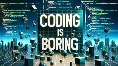 Coding Is Boring Youtube