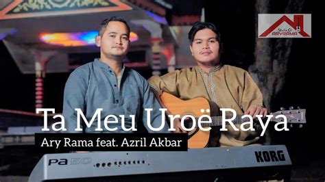 Ta Meu Uroe Raya Ary Rama Feat Azril Akbar Official Music Video