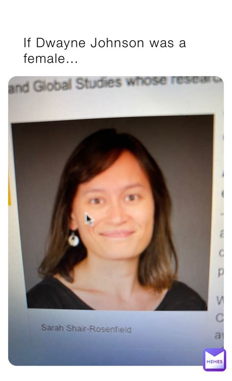 If Dwayne Johnson Was A Female Soundtrak Memes