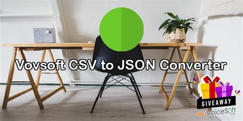 Vovsoft Csv To Json Converter Giveaway Download And Key Official