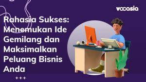 Langkah Langkah Pengembangan Ide Dan Peluang Usaha Vocasia