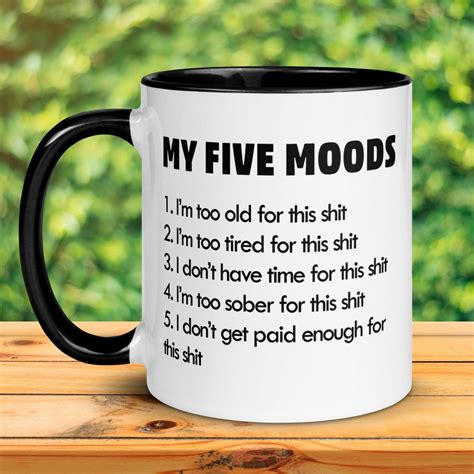 Funny Coffee Mug My Five Moods Sarcastic Mug Personalized T