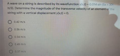 Solved A Wave On A String Is Described By Its Wavefunction