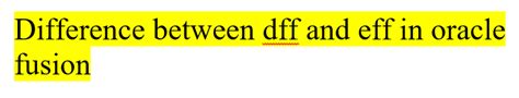 Oracle Application S Blog Difference Between Dff And Eff In Oracle Fusion