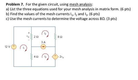 Solved Problem For The Given Circuit Using Mesh Chegg Com
