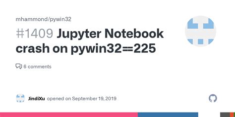 Jupyter Notebook Crash On Pywin32225 · Issue 1409 · Mhammondpywin32 · Github