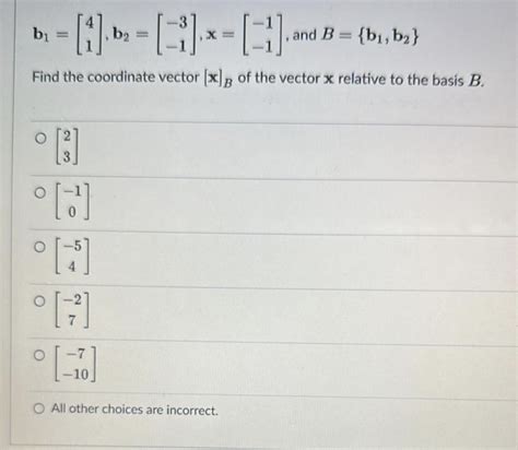 solved b1 [41] b2 [ 3 1] x [ 1 1] ﻿and b {b1 b2}find the