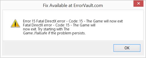 How To Fix Error 15 Fatal Directx Error Code 15 The Game Will Now