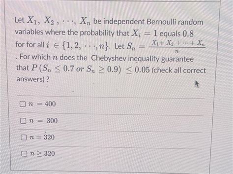 Solved Let X1 X2 Xn Be Independent Bernoulli Random