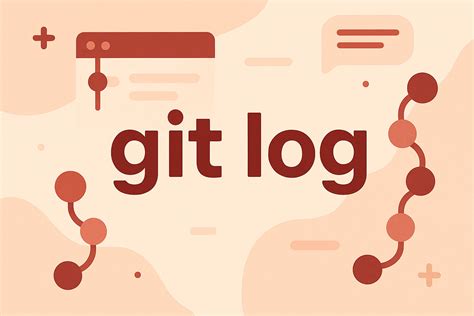 What Is Git Log A Quick Look At Git History