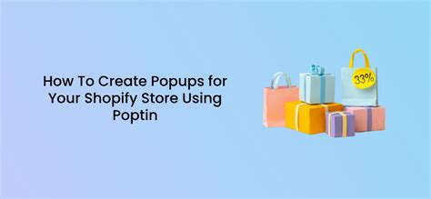 How To Create Popups For Your Shopify Store Using Poptin Poptin Blog