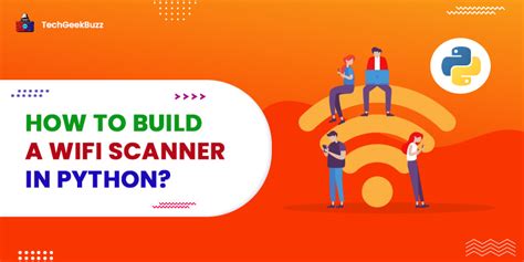 How To Build A Wifi Scanner In Python A Step By Step Guide