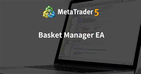 Mql5 Code Base에서 Yyedin이가 제작한 Metatrader 5용 지표 Basket Manager Ea 무료 다운로드 20250621