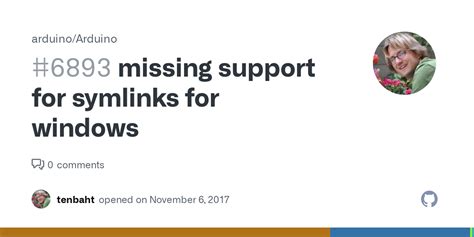 Missing Support For Symlinks For Windows · Issue 6893 · Arduinoarduino · Github