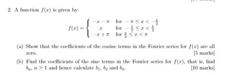 Solved 2 Λ Function Fx Is Given By Fx⎩⎨⎧−x−πx−xπ For