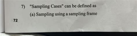 Sampling Cases Can Be Defined As A Sampling StudyX