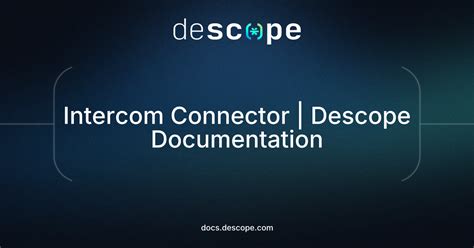 Intercom Connector Descope Documentation