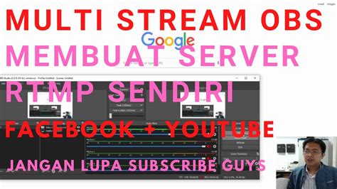 Streaming Obs Facebook Youtube Lokal Rtmp Server Nginx Stunnel Ibadahonline Gameonline Youtube