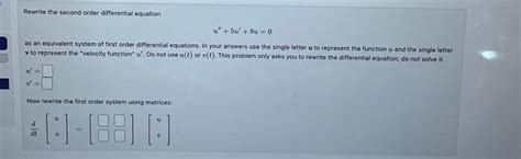 Solved Rewrite The Second Order Differential Equation