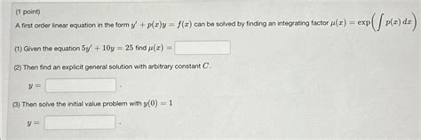 Solved (1 ﻿point)A first order linear equation in the form | Chegg.com