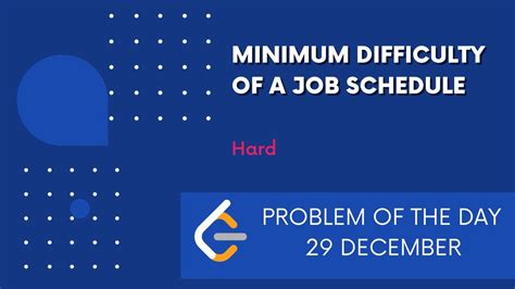 Minimum Difficulty Of A Job Schedule 29 Dec Potd Leetcode Problem