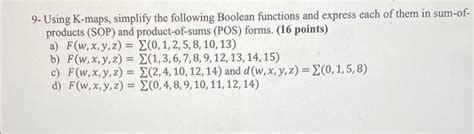 solved 9 using k maps simplify the following boolean