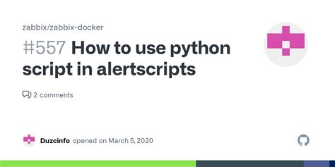 How To Use Python Script In Alertscripts · Issue 557 · Zabbixzabbix